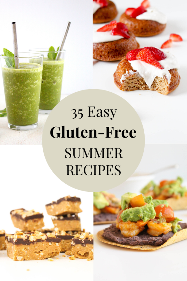 35 Easy [Gluten-Free] Summer Recipes - The Wheatless Kitchen